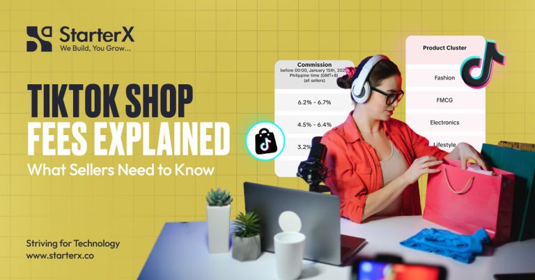 TikTok Shop Fees Explained for Sellers (2026) - StarterX